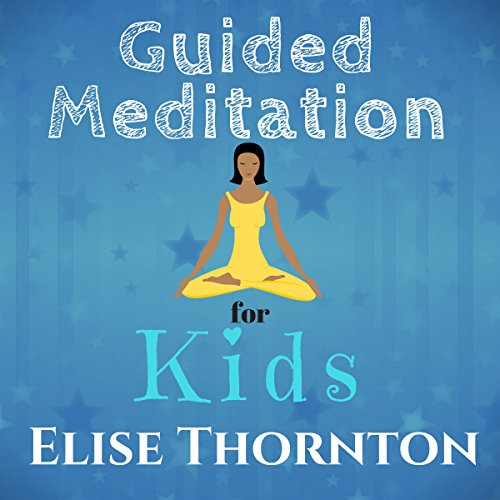Amazon.com: Guided Meditation for Kids (Audible Audio Edition): Elise ...
