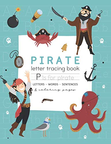 Pirate Letter Tracing Book: Trace Alphabet Letters, Words & Sentences ...