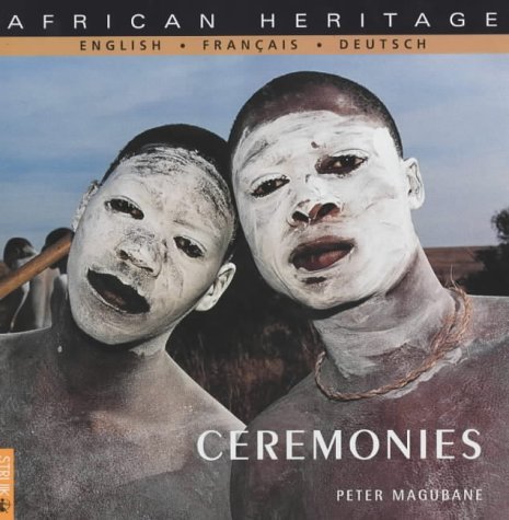 Ceremonies (African Heritage): Magubane, Peter, Klopper, Sandra ...