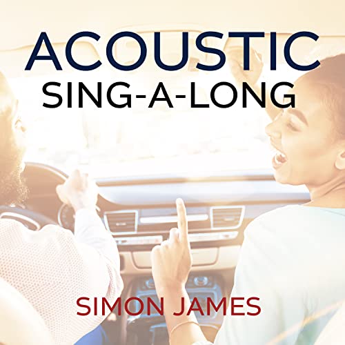 Amazon MusicでSimon JamesのAcoustic Sing a Longを再生する