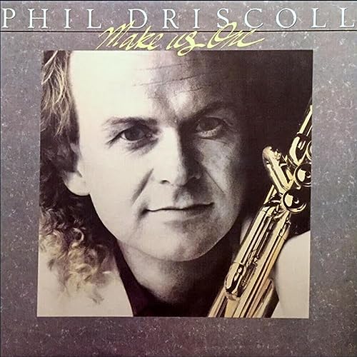 Spiele Make Us One von Phil Driscoll auf Amazon Music ab