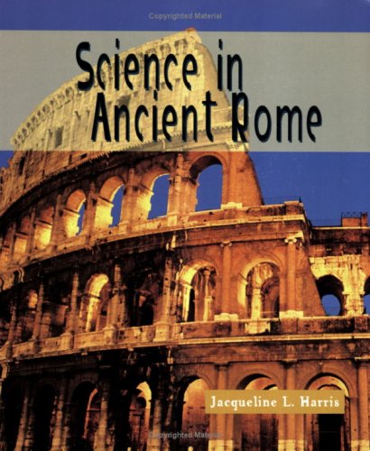 Science in Ancient Rome (Science of the Past): Jacqueline Harris ...