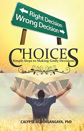Amazon.com: Choices: Simple Steps to Making Godly Decisions ...