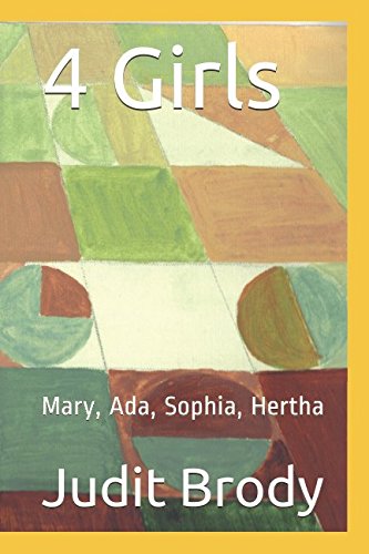 4 Girls: Mary, Ada, Sophia, Hertha: Brody, Judit, M, Michael, Kovari ...