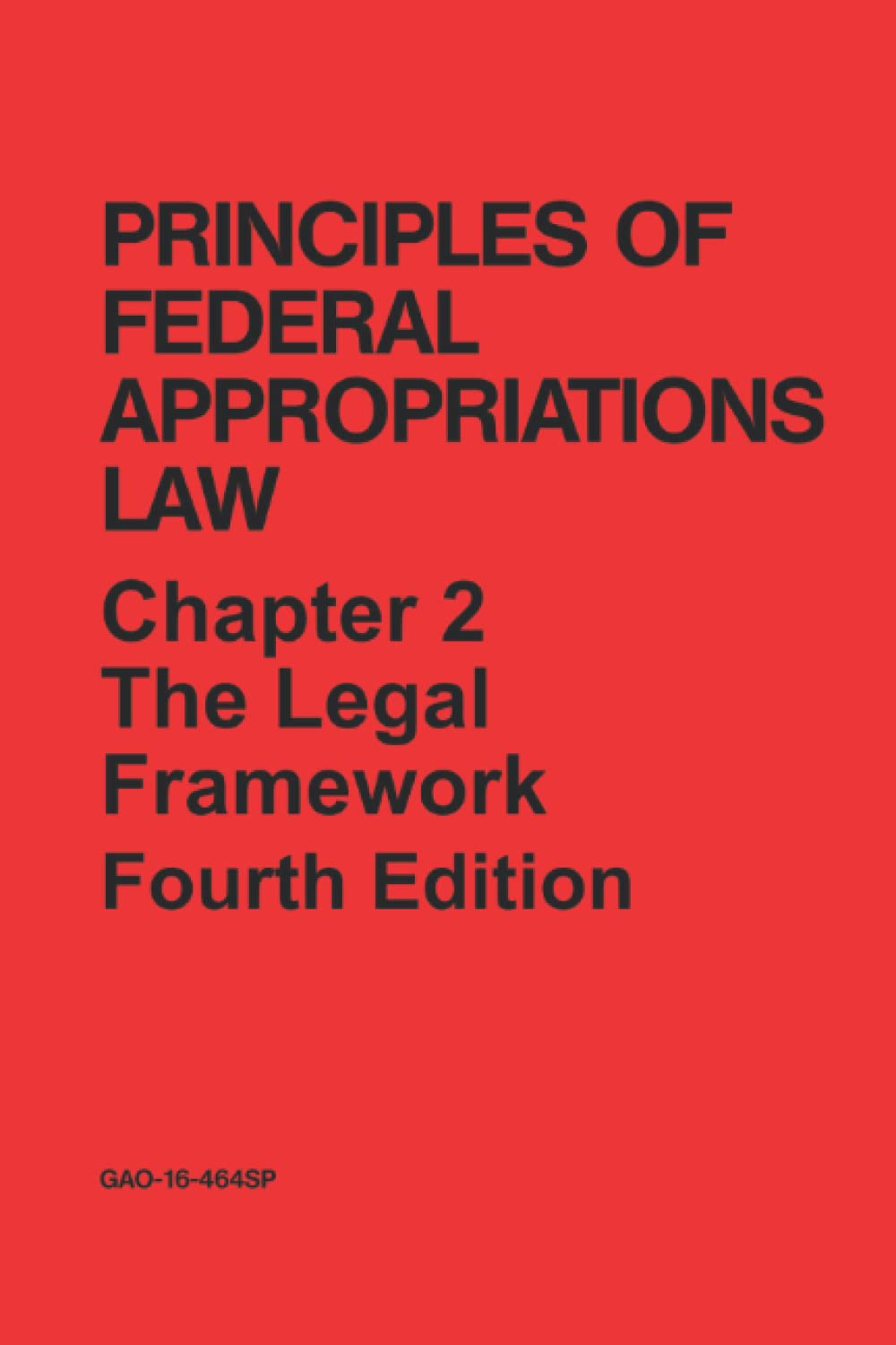 Principles of Federal Appropriation Law - GAO Red Book: GAO-16-464SP ...