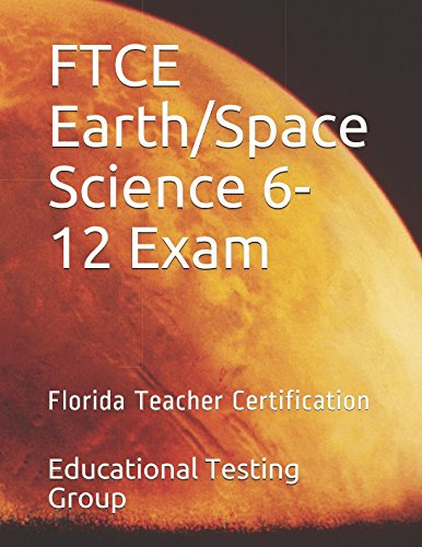 FTCE Earth/Space Science 6-12 Exam: Florida Teacher Certification ...