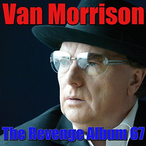 Amazon.com: The Revenge Album 67 : Van Morisson: Digital Music