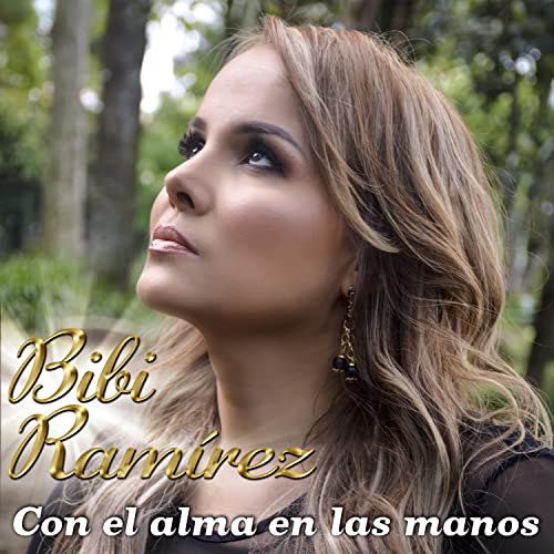 Play Con el Alma en las Manos by Bibi Ramírez on Amazon Music