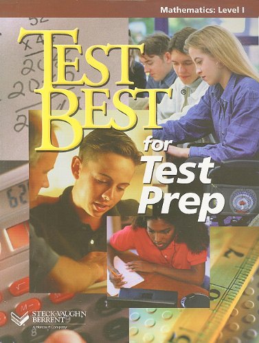 Test Best for Test Prep Mathematics, Level I: Steck-Vaughn Berrent ...