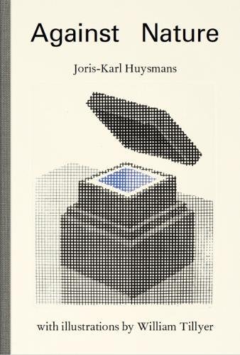 Against Nature: with illustrations by William Tillyer: Amazon.co.uk ...