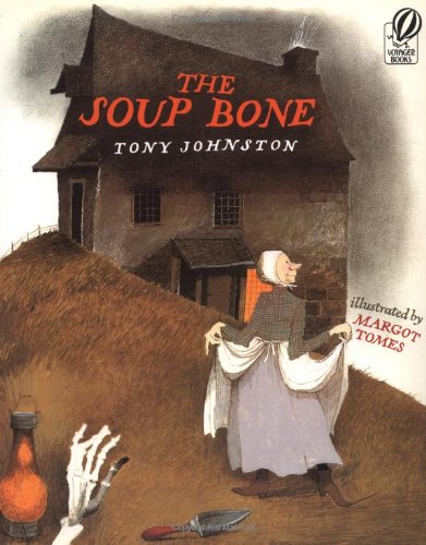 The Soup Bone: Johnston, Tony, Tomes, Margot: 9780152772567: Amazon.com ...