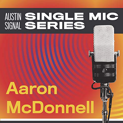 Play Austin Signal - Single Mic Series by Aaron Mcdonnell on Amazon Music