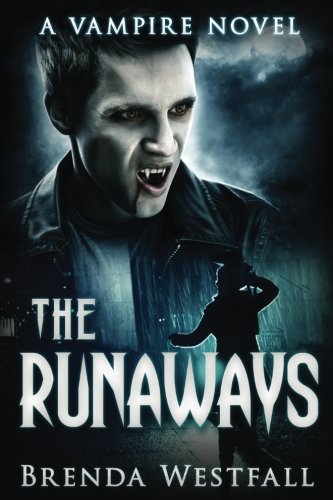 The Runaways: A Vampire Novel: Westfall, Brenda: 9781537502540: Amazon ...