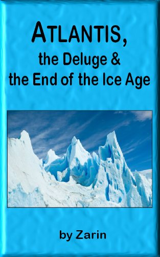 Atlantis, the Deluge and the End of the Ice Age (English Edition) eBook ...