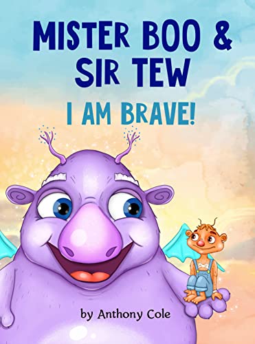 Mr. Boo and Sir Tew. I am Brave: Bedtime Stories for kids ages 3-5 and ...