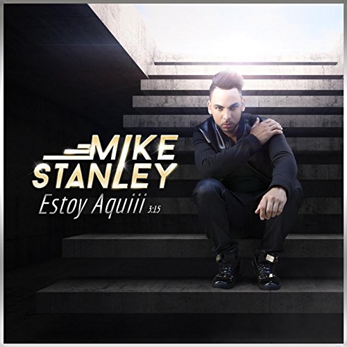 Play Estoy Aquiii by Mike Stanley on Amazon Music