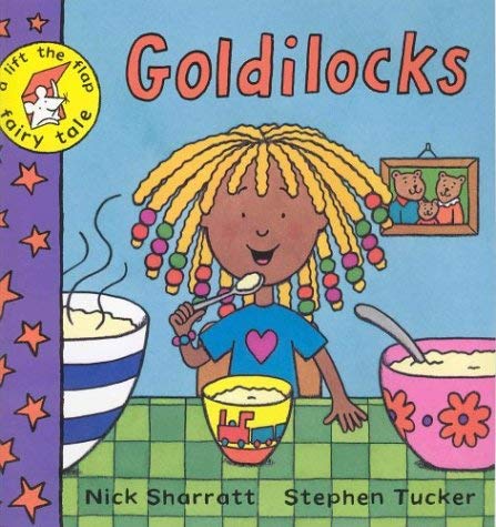 Amazon.com: Goldilocks: 9781405004343: Nick Sharratt, Stephen Tucker: Books