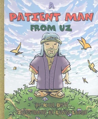 Patient Man From Uz, A: Kyle Butt: 9780932859648: Amazon.com: Books