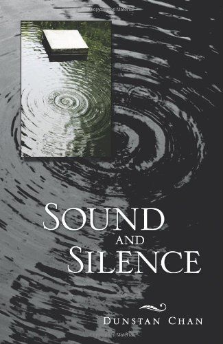Amazon.com: Sound and Silence: 9781466998759: Chan, Dunstan: Books