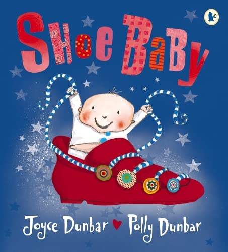 Shoe Baby: Joyce Dunbar: 9781406301618: Amazon.com: Books