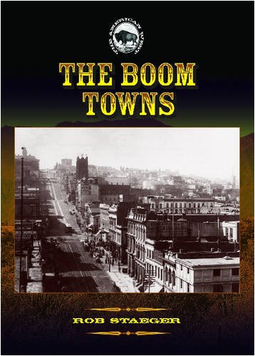 The Boom Towns (The American West): Staeger, Rob: 9781590840689: Amazon ...