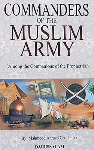 Commanders Of Muslim Army eBook : Mahmood Ahmad Ghadanfar, Dr. Abdul ...