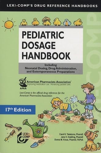 Buy Pediatric Dosage Handbook: Including Neonatal Dosing, Drug ...