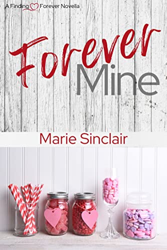 Forever Mine (Finding Forever) - Kindle edition by Sinclair, Marie ...