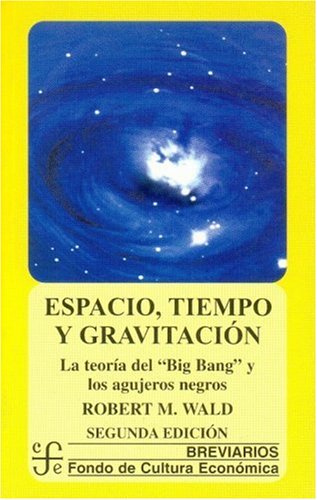 Espacio, Tiempo y Gravitacion: La Teoria del "Big Bang" (La Gran ...