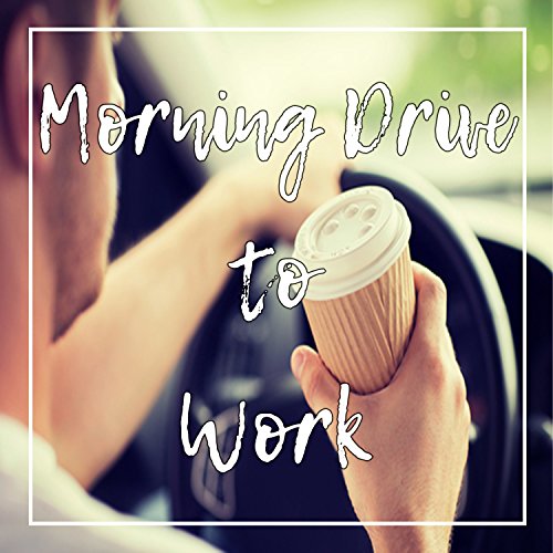 Play Morning Drive to Work by VARIOUS ARTISTS on Amazon Music