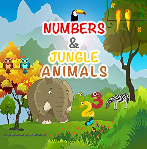 Numbers & Jungle Animals: Learning Book For Toddlers 1 - 3 years old ...