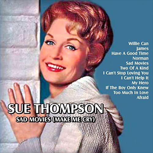 Amazon MusicでSUE THOMPSONのSad Movies Make Me Cryを再生する