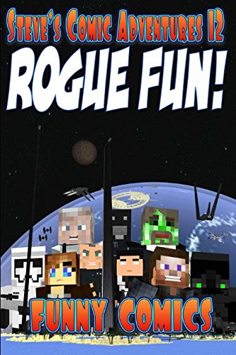 Rogue Fun!: (Unofficial Funny Minecraft Comic) (Steve's Comic ...