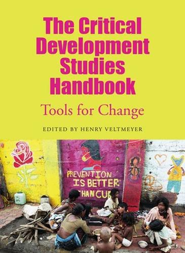 The Critical Development Studies Handbook: Tools for Change: Veltmeyer ...