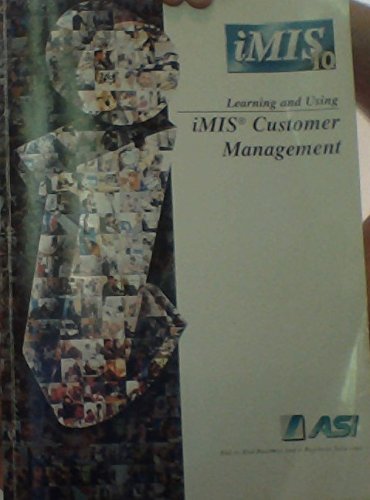 Learning and Using iMIS Customer Management - ASI: Advanced Solutions ...