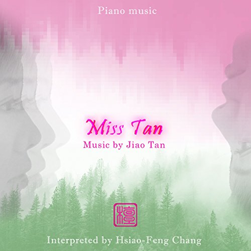Play Miss Tan by Hsiao-Feng Chang on Amazon Music