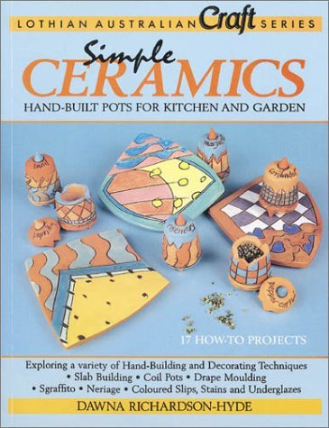 Buy Simple Ceramics: Hand-Built Pots for Kitchen and Garden (Lothian ...
