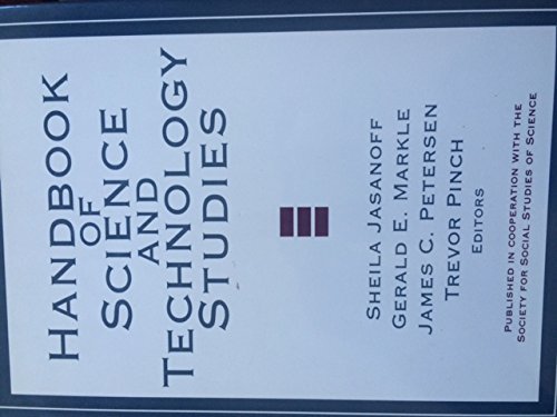 Handbook of Science and Technology Studies: Jasanoff, Sheila, Markle ...