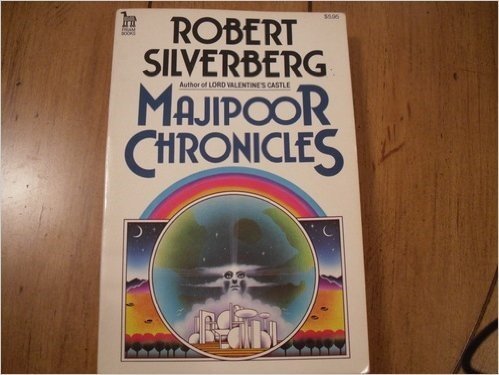 MAJIPOOR CHRONICLES: Robert Silverberg: Amazon.com: Books