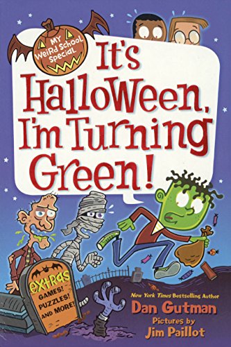It's Halloween, I'm Turning Green! (My Weird School Special) : Gutman ...