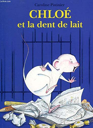 Amazon.com: Chloé et la dent de lait: 9782211033619: Pistinier ...