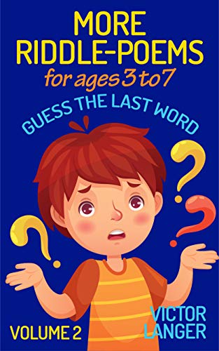 More Riddle-Poems for ages 3 to 7 (Volume 2): Guess the last word eBook ...
