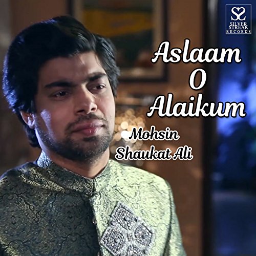 Amazon.com: Aslaam O Alaikum : Mohsin Shaukat Ali: Digital Music