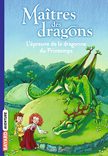 Maîtres des dragons, Tome 14 : L'épreuve de la dragonne du Printemps ...