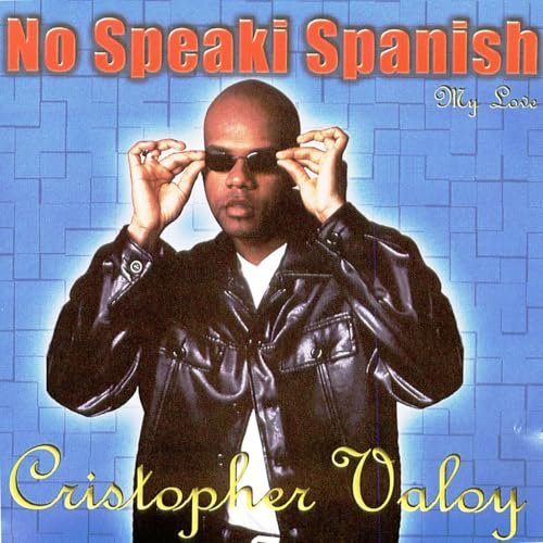 Play No Speaki Spanish by Cristopher Valoy on Amazon Music