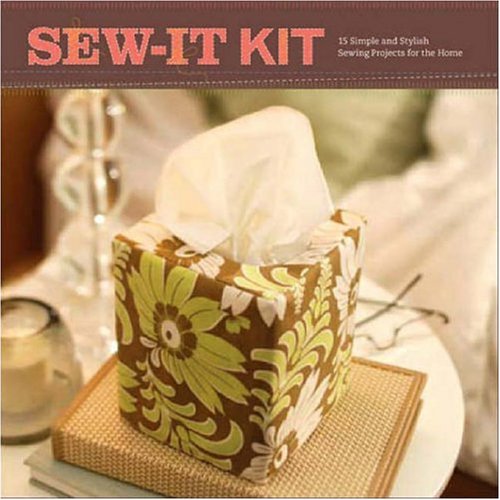 Buy Sew-It Kit: 15 Simple and Stylish Sewing Projects for the Home Book ...