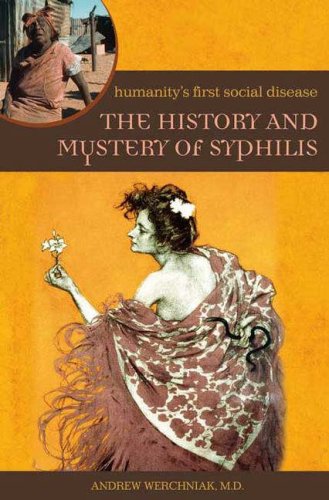 The History and Mystery of Syphilis: Humanity's First Social Disease ...