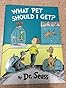 What Pet Should I Get? : Seuss, Dr., Seuss, Dr.: Amazon.co.uk: Books