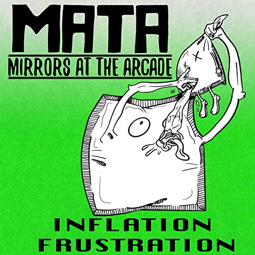 Amazon MusicでMirrors at the ArcadeのInflation Frustration (Goon Song)を再生する