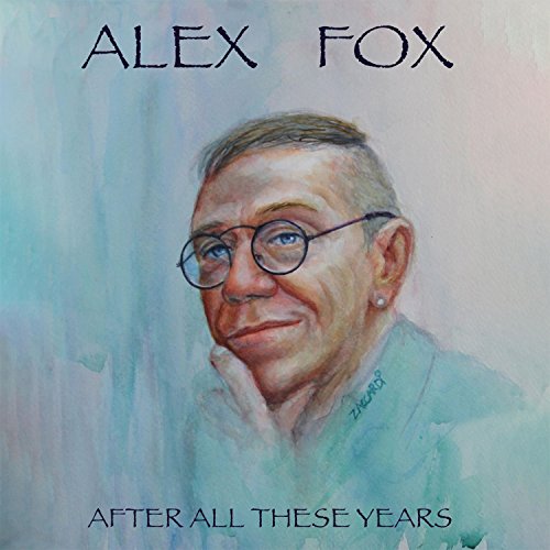 Amazon.com: After All These Years : Alex Fox: Digital Music